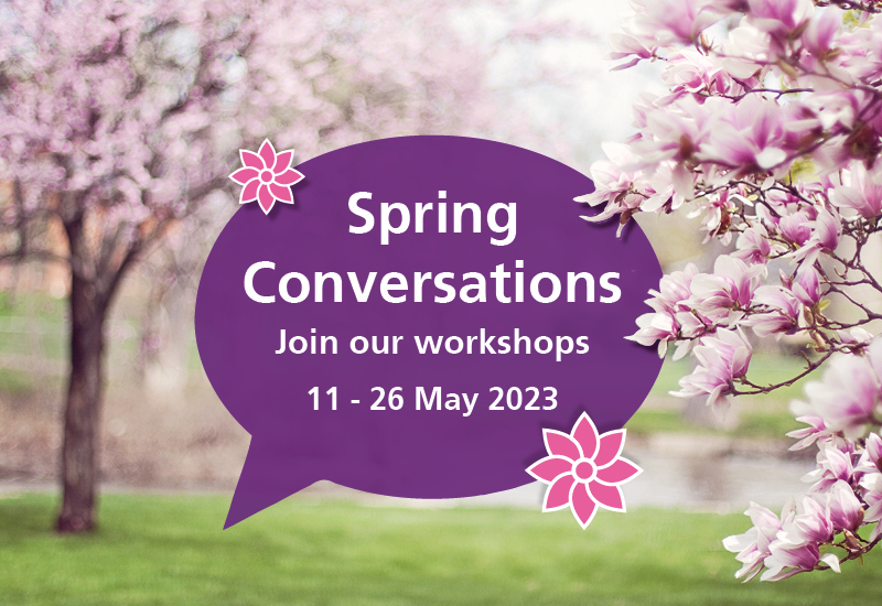 Join our ‘Spring Conversations’ to share your views on improving the ...